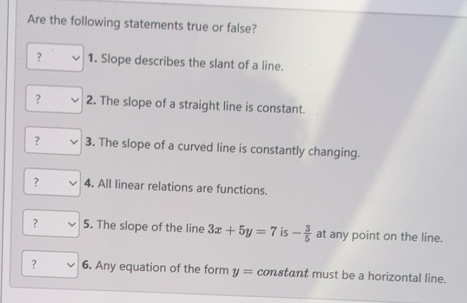 Solved: Are the following statements true or false? ？ 1. Slope ...