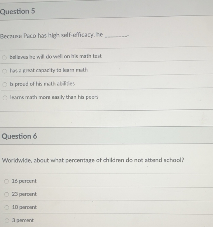 Solved: Because Paco has high self-effcacy, he _. believes he will do ...