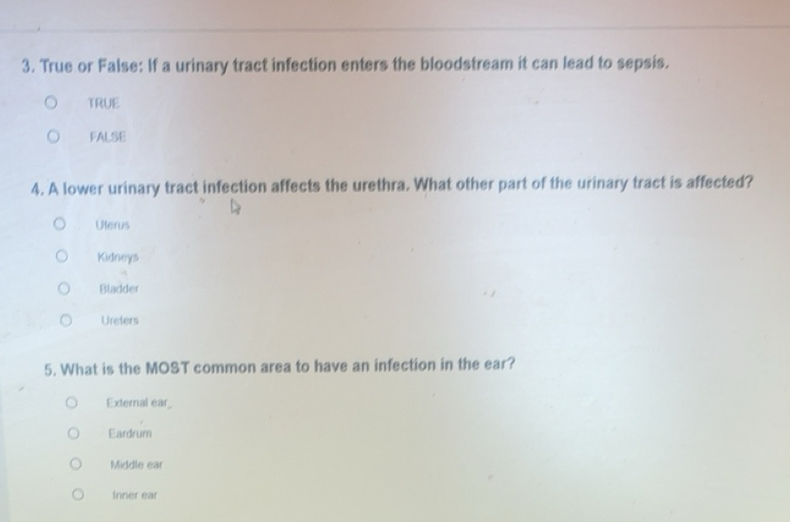 Solved: True or False: If a urinary tract infection enters the ...