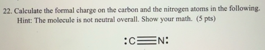 Solved: Calculate the formal charge on the carbon and the nitrogen ...