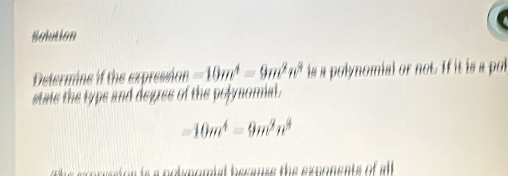 Solved: Solution Determine if the expression =10m^4=9m^2n^4 is a ...