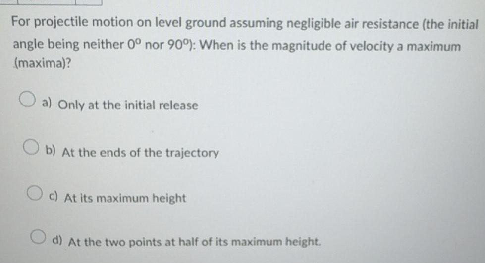 Solved: For projectile motion on level ground assuming negligible air ...