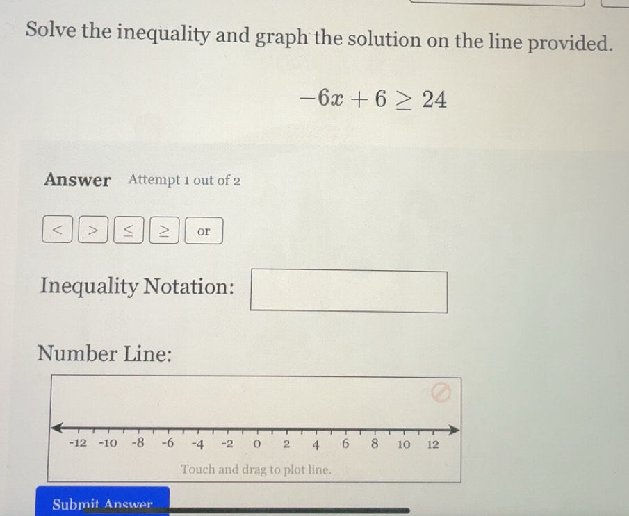 Solved: Solve the inequality and graph the solution on the line ...