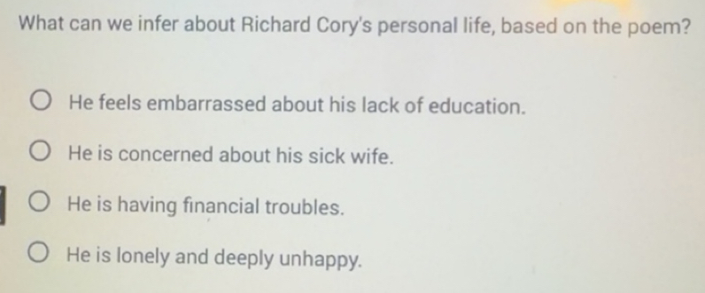 Gelöst:What can we infer about Richard Cory's personal life, based on ...