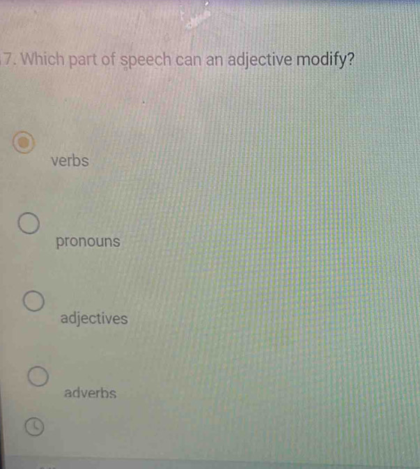 Solved: Which part of speech can an adjective modify? verbs pronouns ...