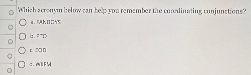 Solved: Which acronym below can help you remember the coordinating ...