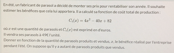 Résolu :En été, un fabricant de parasol a décidé de monter ses prix ...