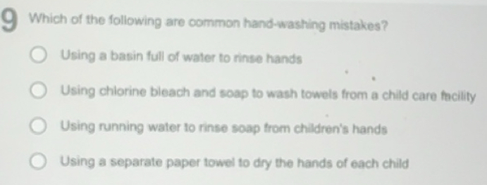Solved: Which of the following are common hand-washing mistakes? Using ...