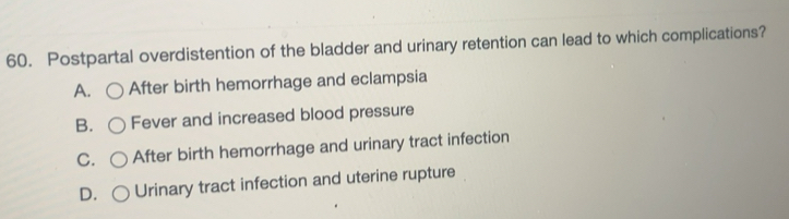 Solved: Postpartal overdistention of the bladder and urinary retention ...