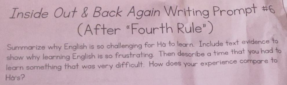 Solved: Inside Out & Back Again Writing Prompt #6 (After “Fourth Rule ...