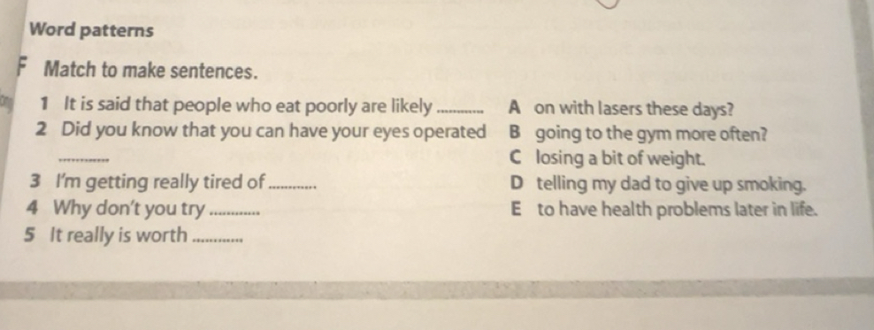 Giải quyết:Word patterns F Match to make sentences. u 1 It is said that ...