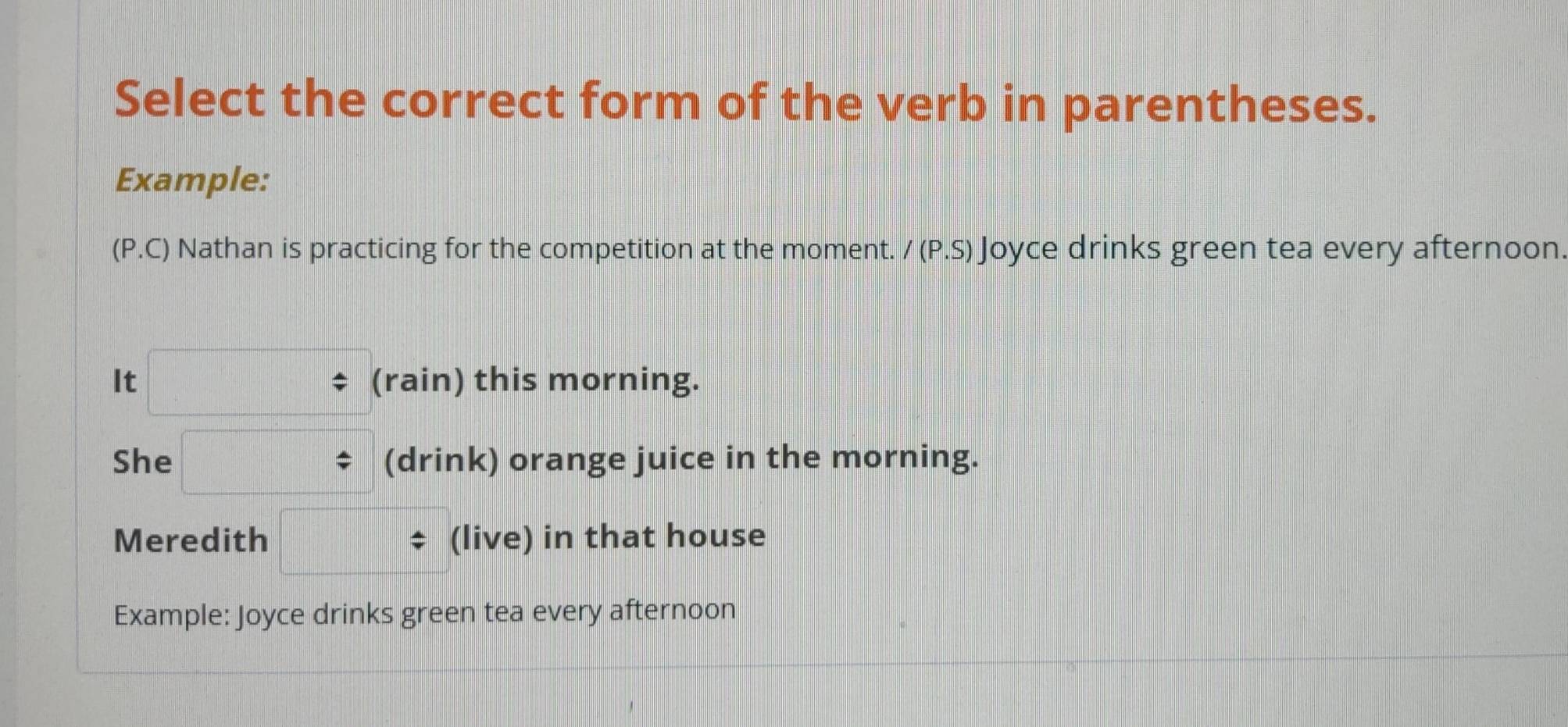 Resuelto:Select the correct form of the verb in parentheses. Example ...