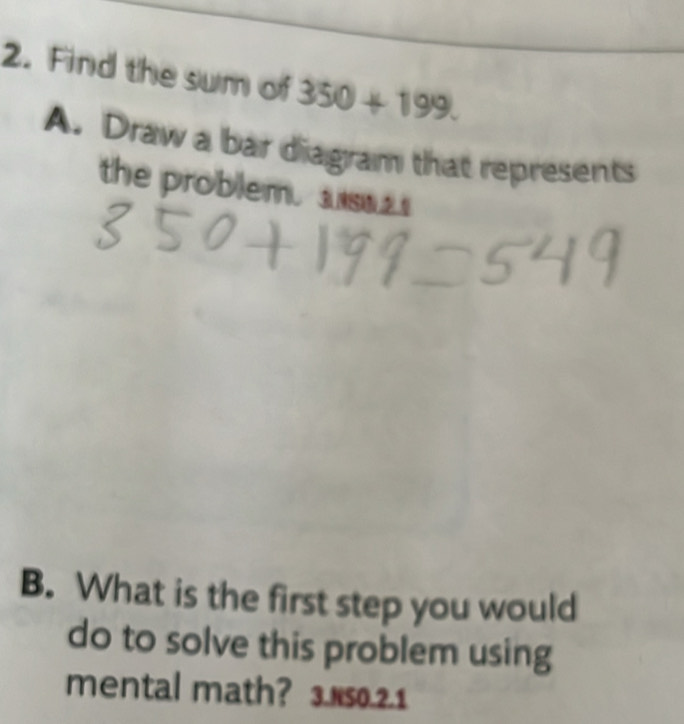 Solved: Find the sum of 350+199. A. Draw a bar diagram that represents ...