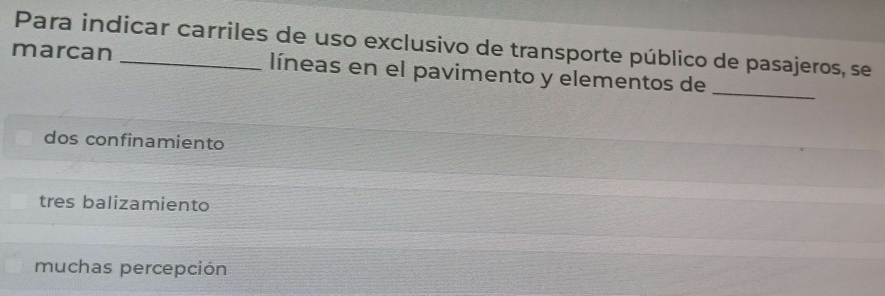 Resuelto:Para indicar carriles de uso exclusivo de transporte público ...