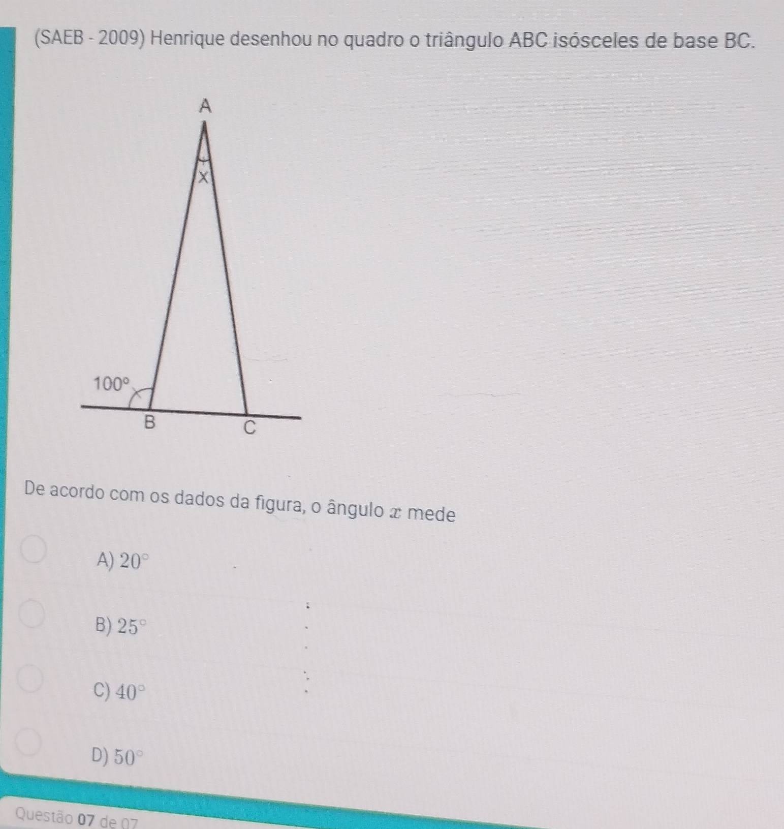 Resolvido:(SAEB - 2009) Henrique desenhou no quadro o triângulo ABC ...