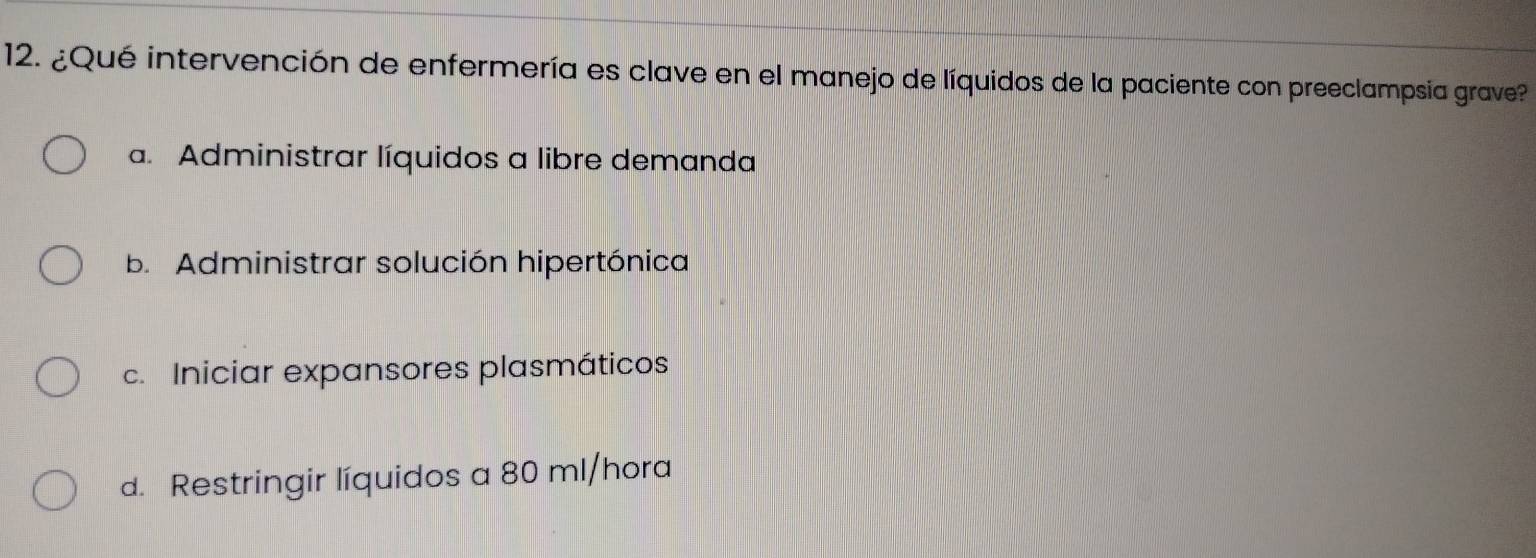Resuelto:¿Qué intervención de enfermería es clave en el manejo de ...