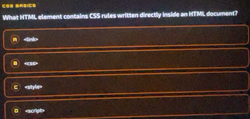 Solved: CSS BASICS What HTML element contains CSS rules written ...