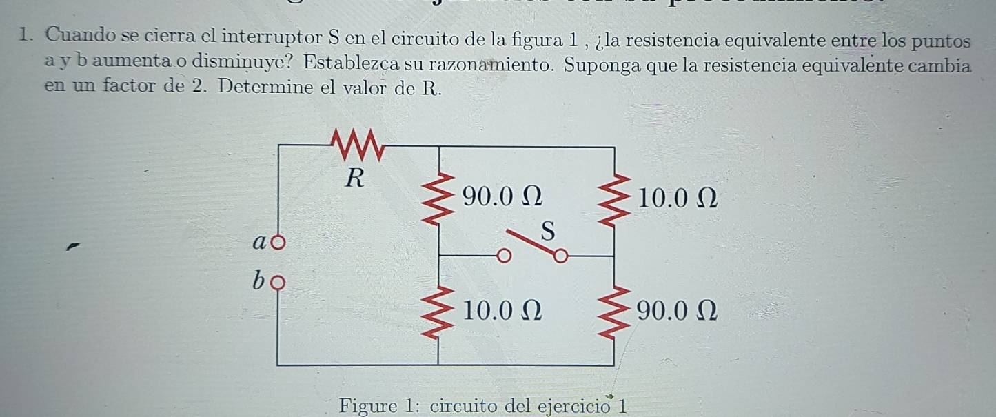 Solved: Cuando se cierra el interruptor S en el circuito de la figura 1 , ¿la resistencia ...