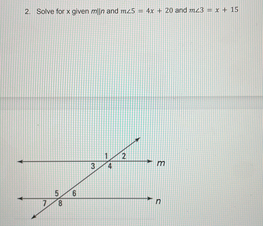 Solved: Solve for x given m||n and m∠ 5=4x+20 and m∠ 3=x+15 [Math]