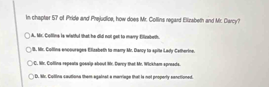 Solved: In chapter 57 of Pride and Prejudice, how does Mr. Collins ...