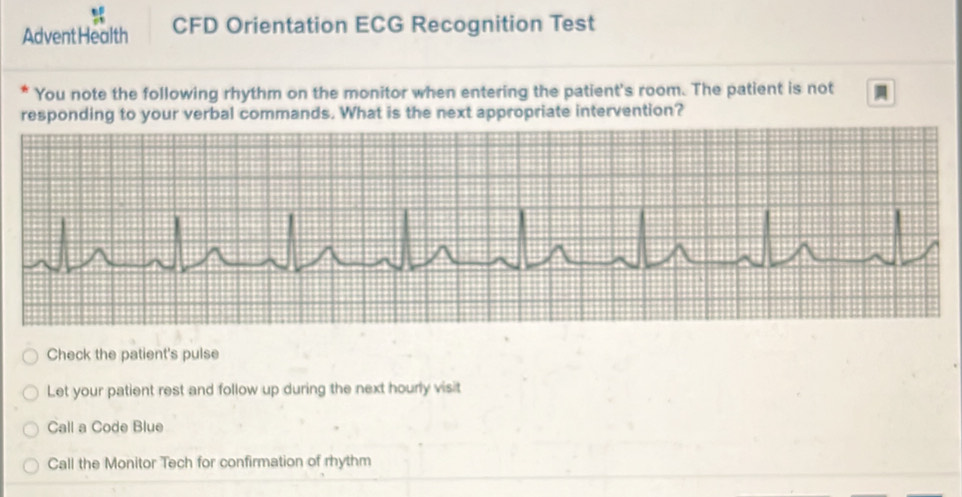 Solved: Advent Health CFD Orientation ECG Recognition Test You note the ...