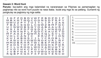 Gawain 3: Word Hunt Panuto: Isa-sahin ang mga kalamidad na nararanasan ...