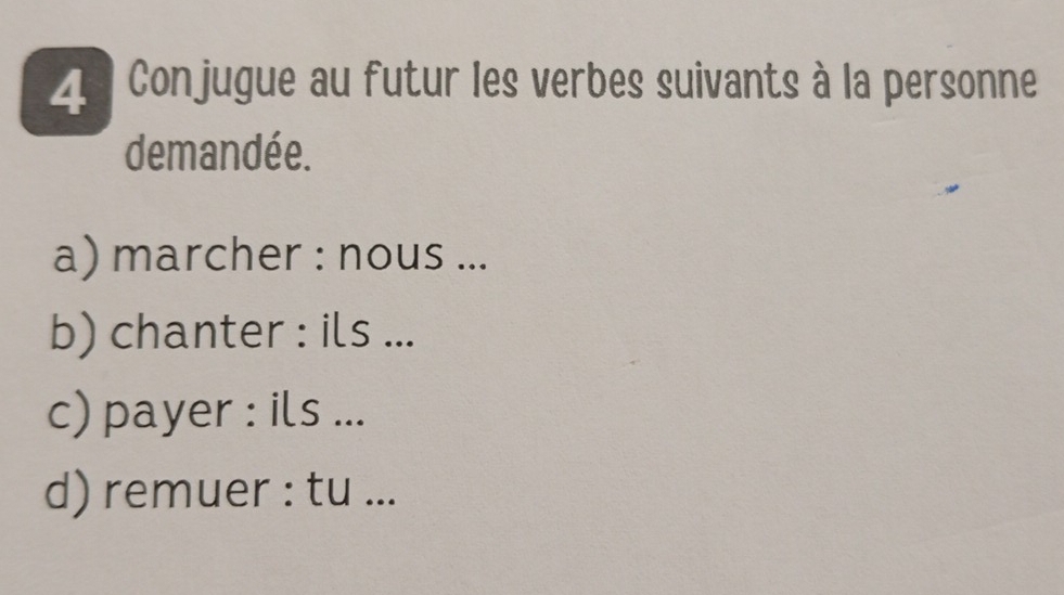 Résolu :Conjugue au futur les verbes suivants à la personne demandée. a ...