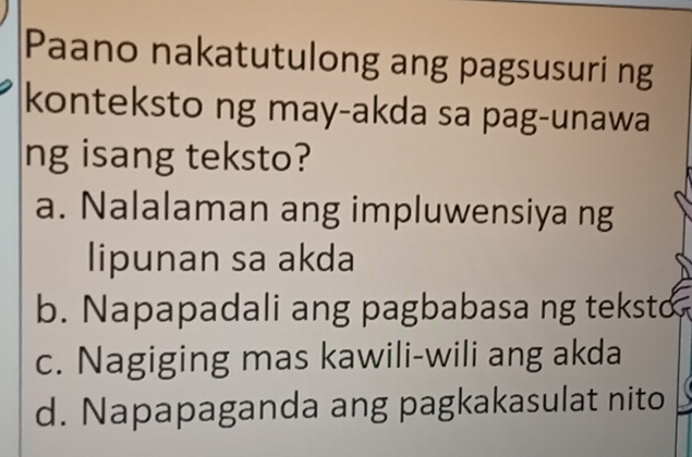 Solved: Paano nakatutulong ang pagsusuri ng konteksto ng may-akda sa ...