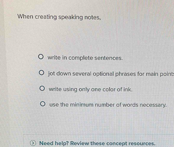 Solved: When creating speaking notes, write in complete sentences. jot ...