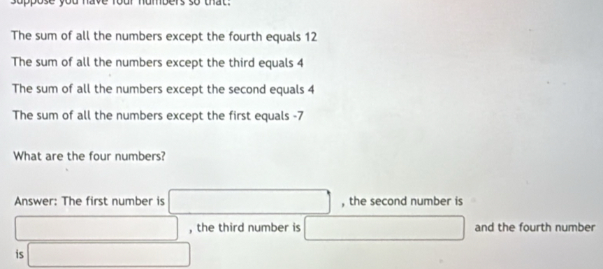 Solved: suppose you have four numbers so that. The sum of all the ...