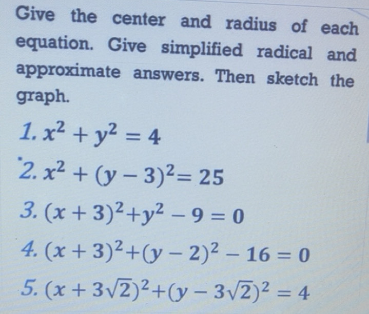 Solved: Give the center and radius of each equation. Give simplified ...