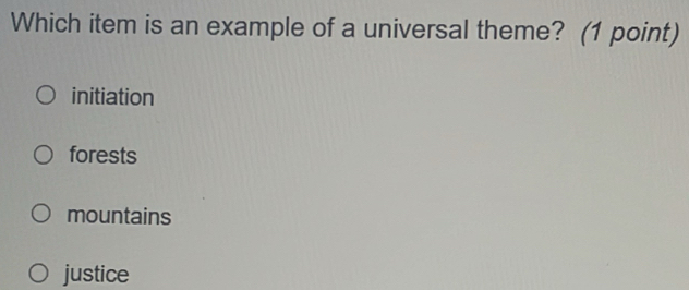 Solved: Which item is an example of a universal theme? (1 point ...