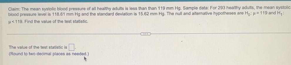 Solved: Claim: The mean systolic blood pressure of all healthy adults ...