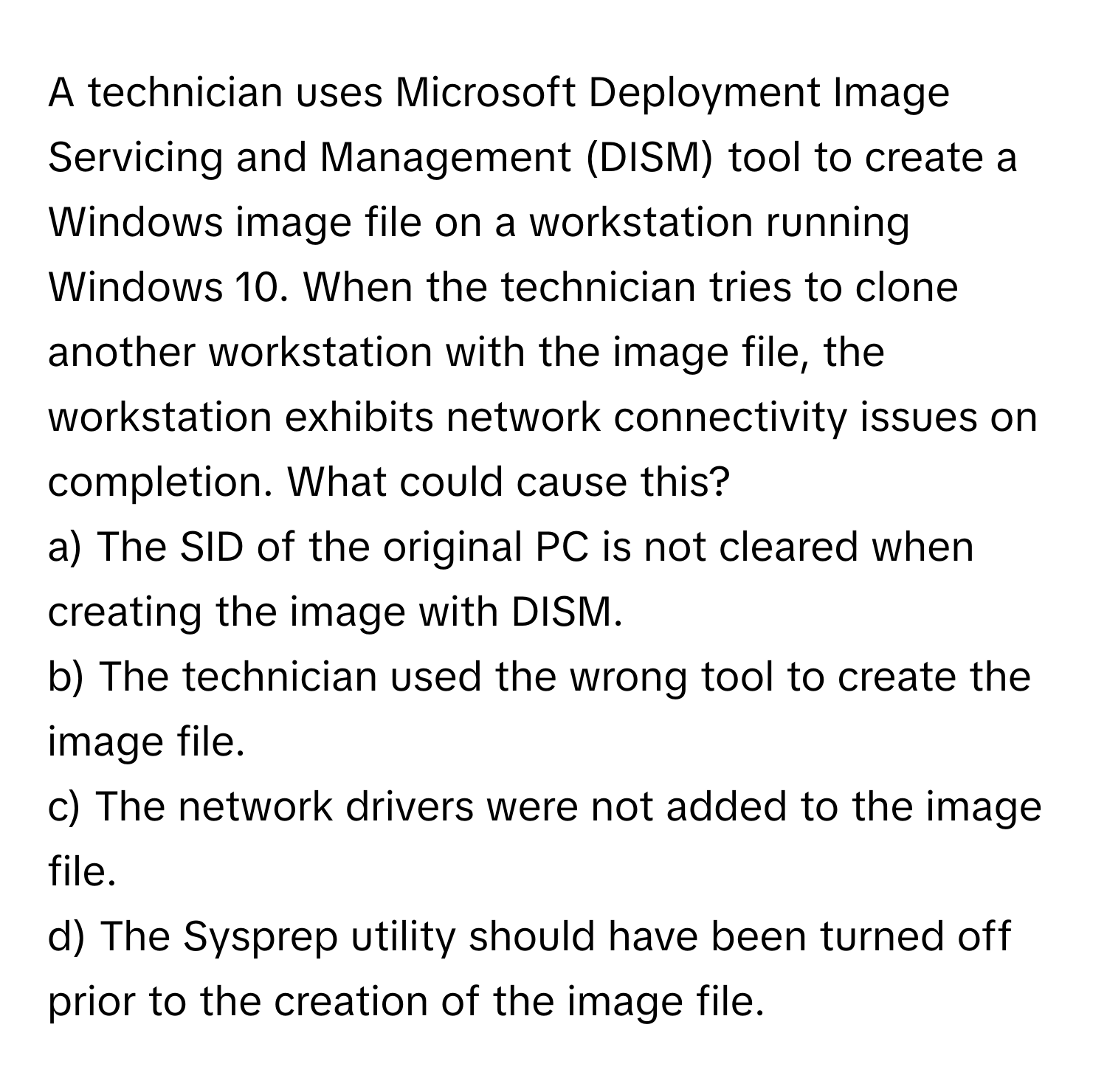 Solved: A technician uses Microsoft Deployment Image Servicing and ...