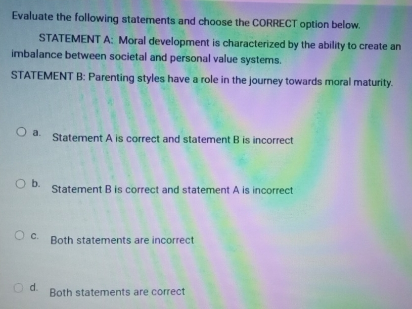 Solved: Evaluate the following statements and choose the CORRECT option ...