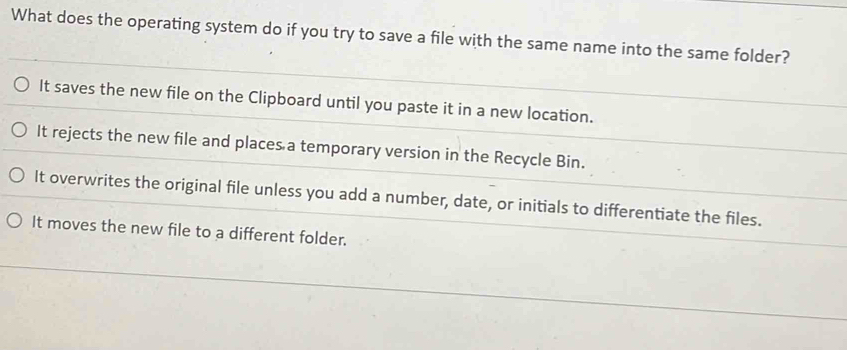 Solved: What does the operating system do if you try to save a file ...