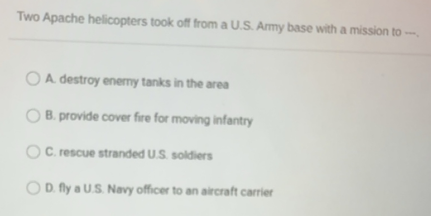 Solved: Two Apache helicopters took off from a U.S. Army base with a ...
