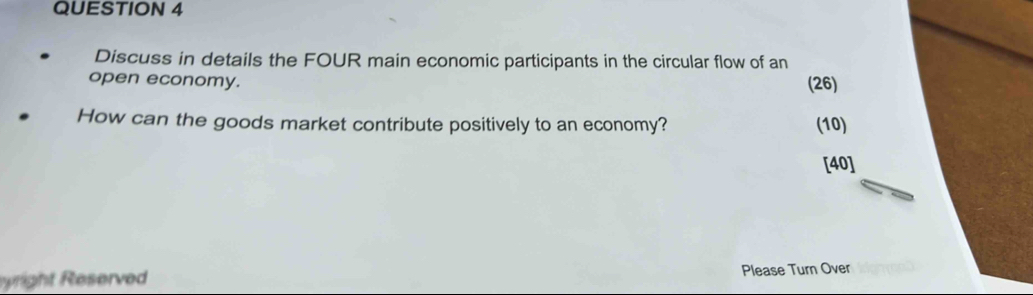Solved: Discuss in details the FOUR main economic participants in the ...