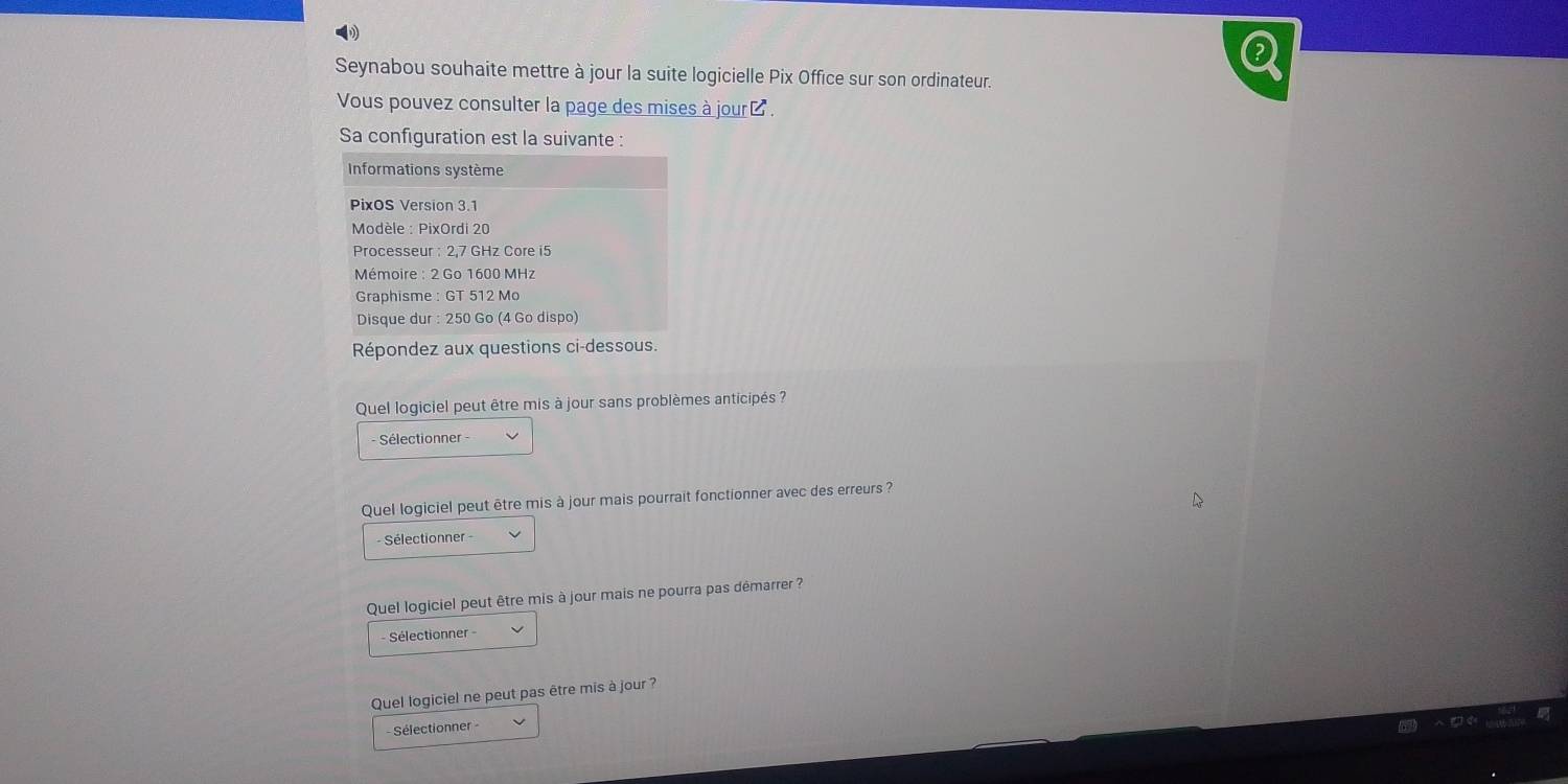 Résolu :Seynabou souhaite mettre à jour la suite logicielle Pix Office ...