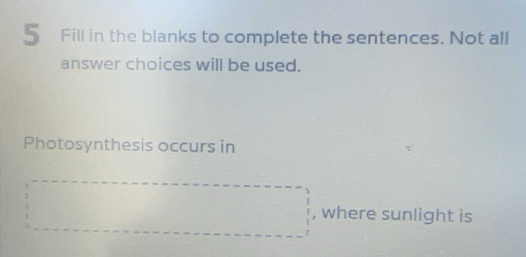 Solved: Fill in the blanks to complete the sentences. Not all answer ...