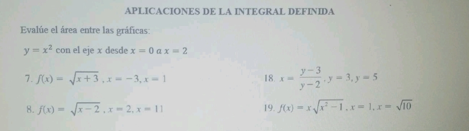 Resuelto:APLICACIONES DE LA INTEGRAL DEFINIDA Evalúe el área entre las ...