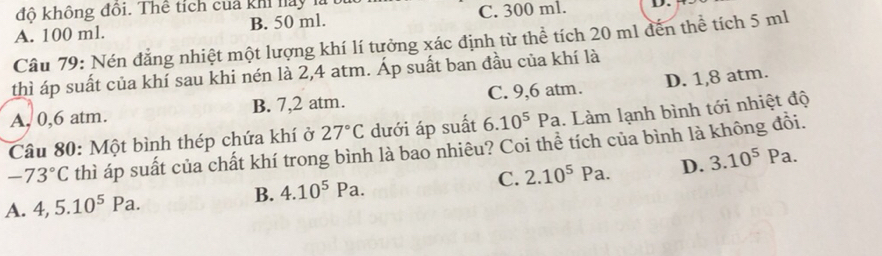 Giải quyết:độ không đôi. Thể tích cuả khi nay là A. 100 ml. B. 50 ml. C ...