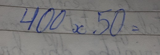 Solved: 400 * 50= [Math]