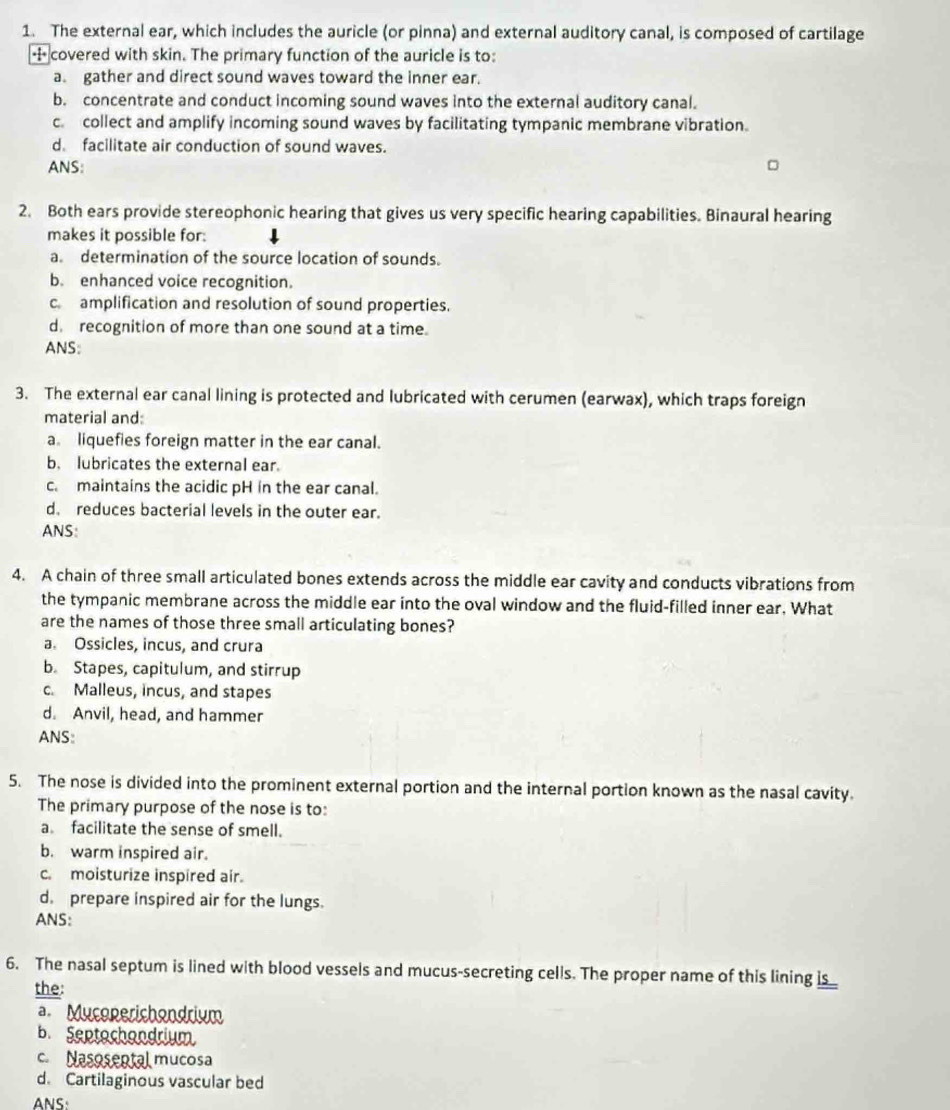 Solved: The external ear, which includes the auricle (or pinna) and external auditory canal, is ...