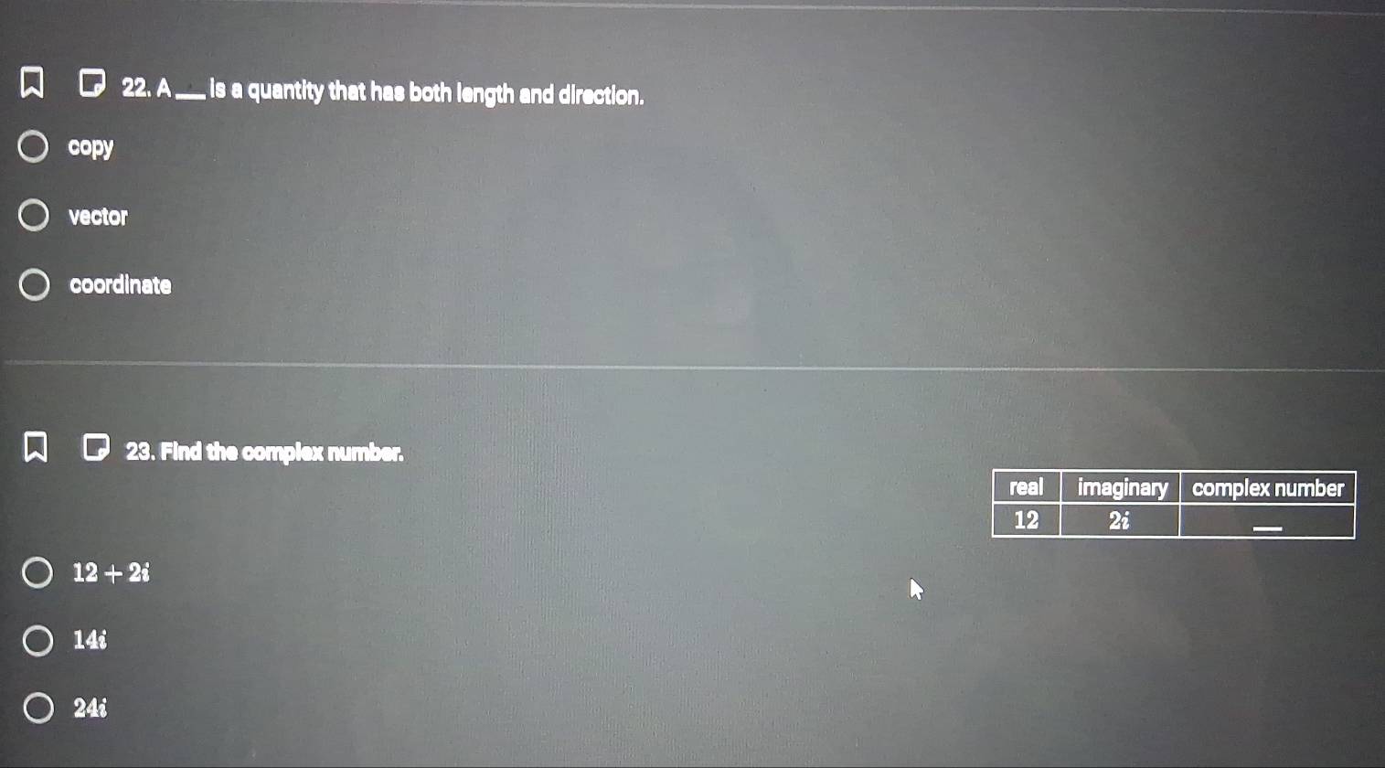 Solved: A_ , is a quantity that has both length and direction. copy ...
