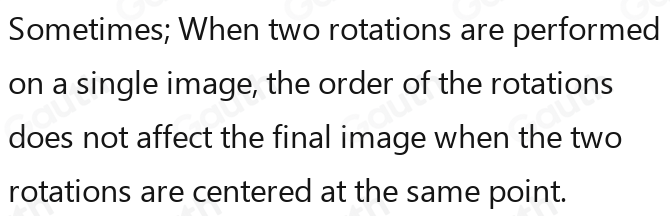 Solved: When two rotations are performed on a single image, does the ...