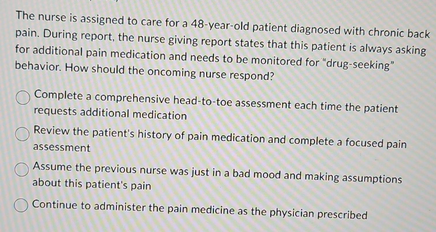 Solved: The nurse is assigned to care for a 48-year-old patient ...