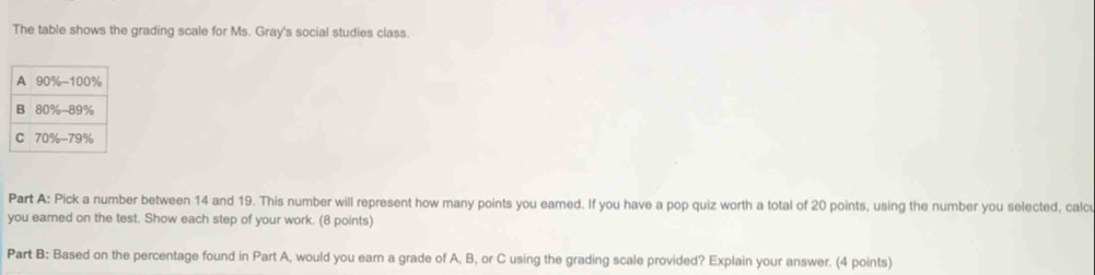 The table shows the grading scale for Ms. Gray's social studies class ...