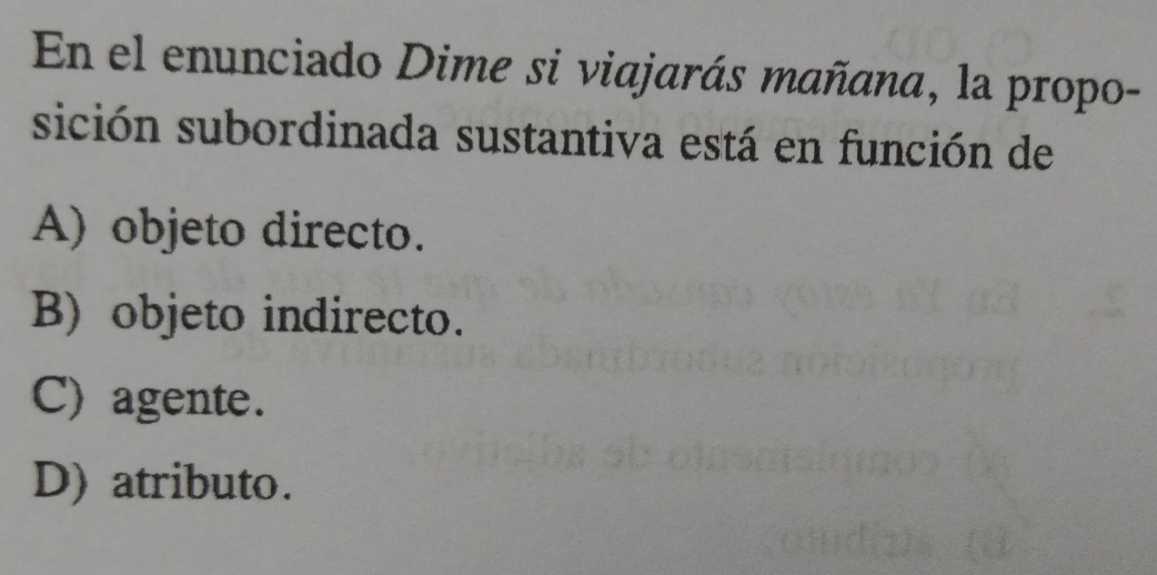 Resuelto:En el enunciado Dime si viajarás mañana, la propo- sición ...
