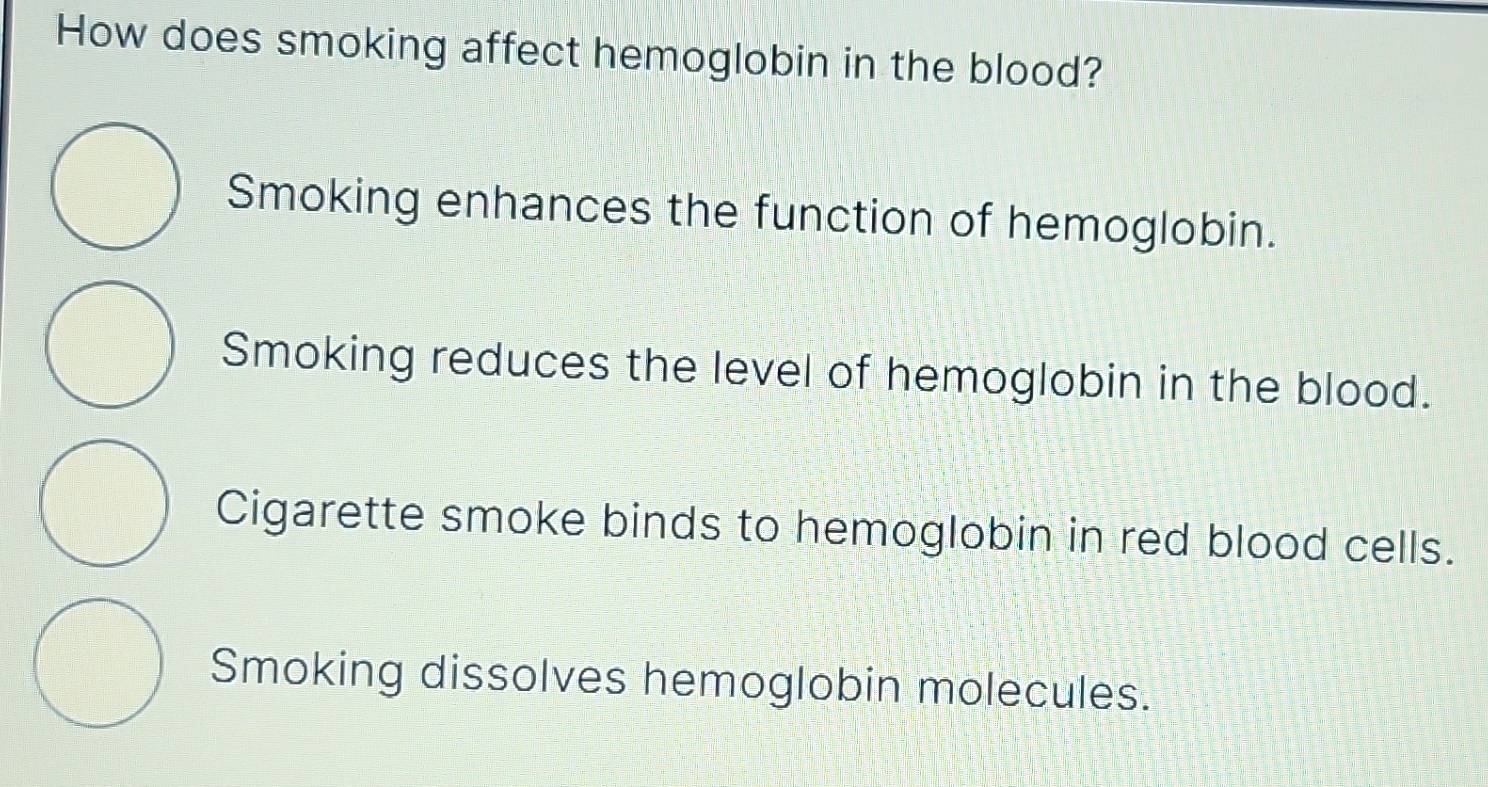 Solved: How does smoking affect hemoglobin in the blood? Smoking ...